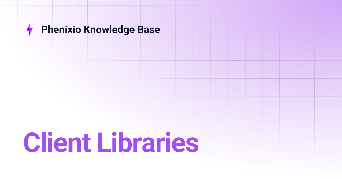 Client Libraries | Phenixio Knowledge Base