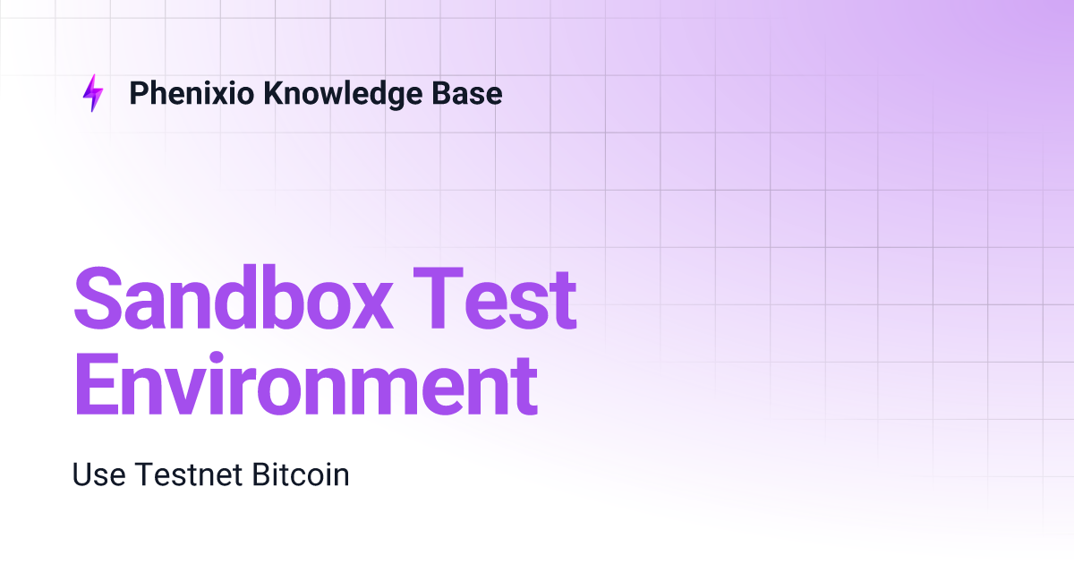 Sandbox Test Environment | Phenixio Knowledge Base